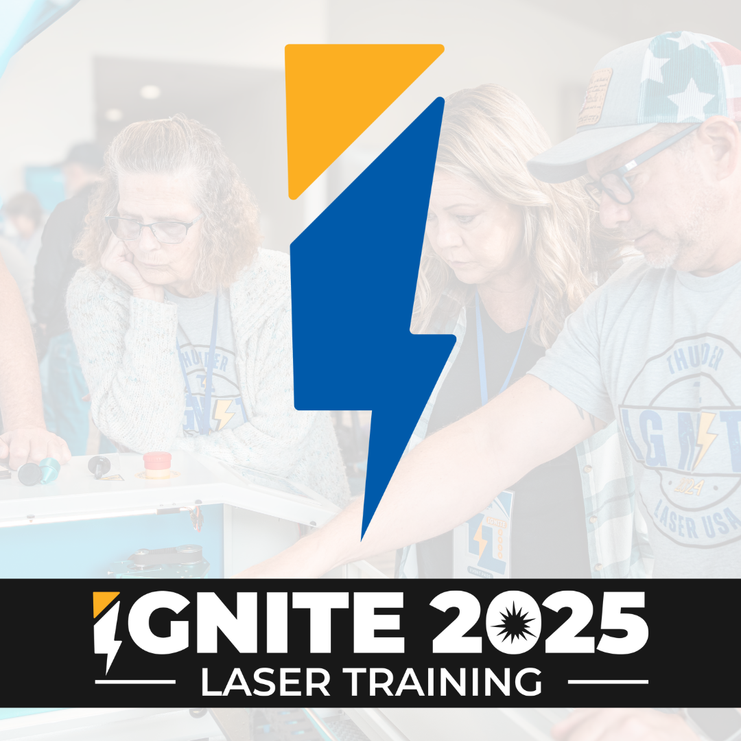 Ignite 2025 Registration – Thunder Laser USA
